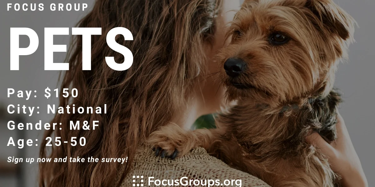 Focus Group on Pets - $150 - 02/15/2023