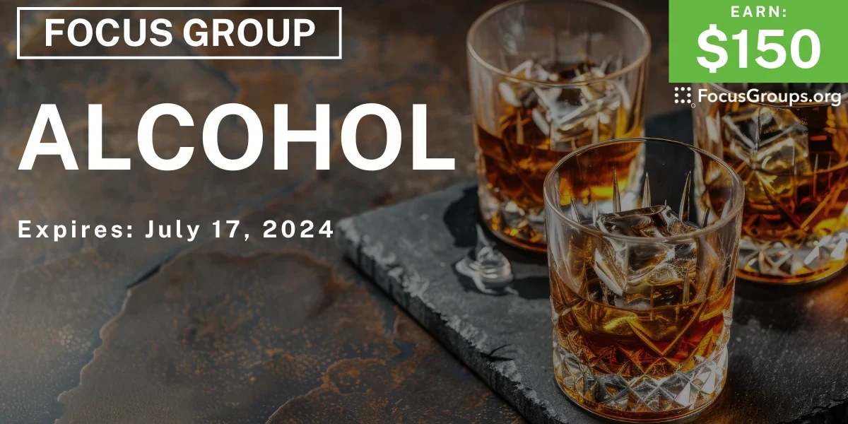 Focus Group in Dallas on Alcohol - $150 - 06/28/2024