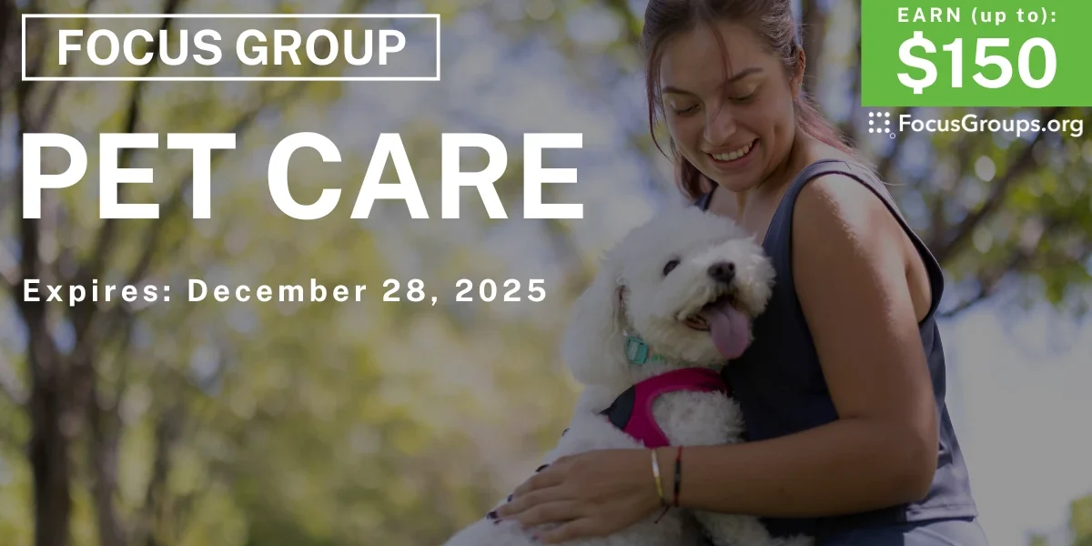 Focus Group on Pet Care - up to $150