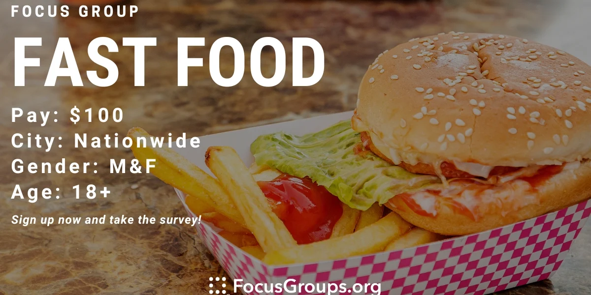 Focus Group on Fast Food - $100 - 09/19/2023