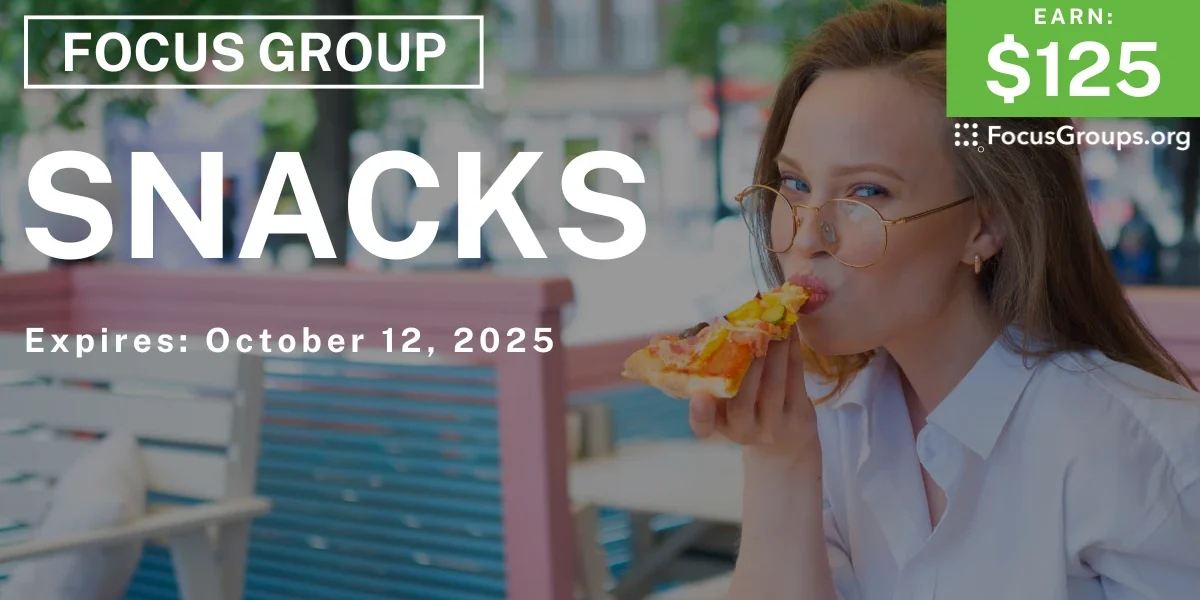 Focus Group on Snacks - $125