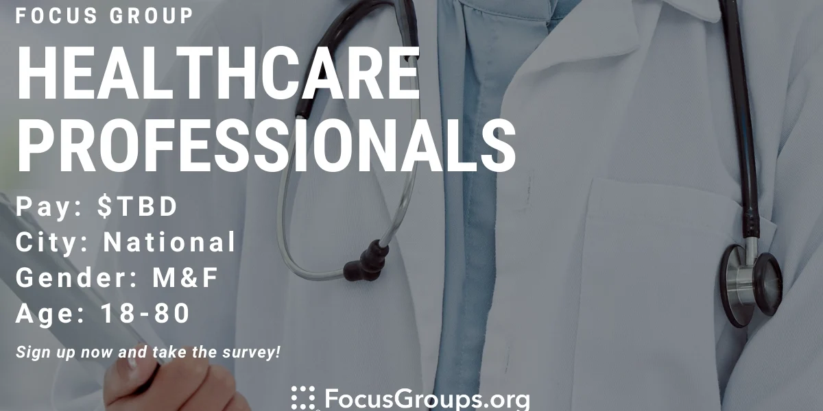 Focus Group for Healthcare Professionals - TBD - 01/24/2023