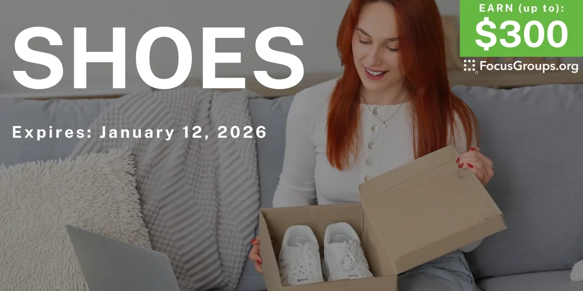 Product Testing for Women on Shoes - up to $300