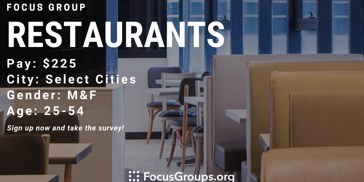 Focus Group on Restaurants - $225 - 06/22/2022