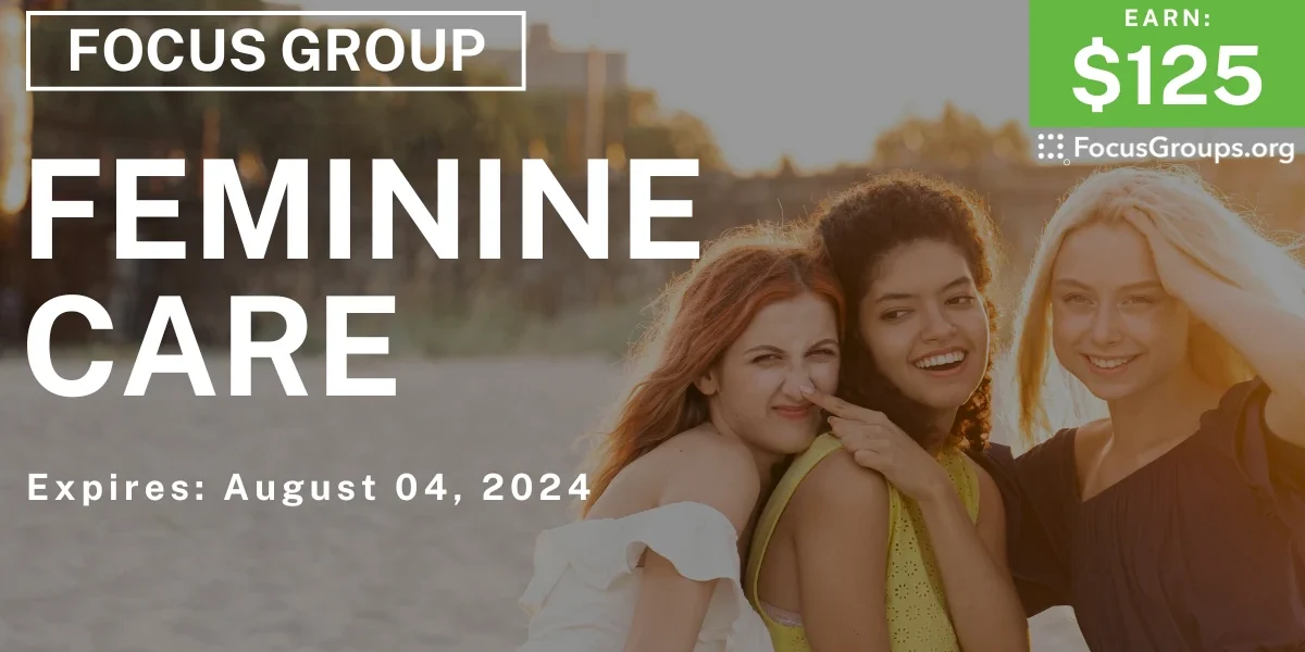 Focus Group for Women in Columbus on Feminine Care - $125 - 07/23/2024