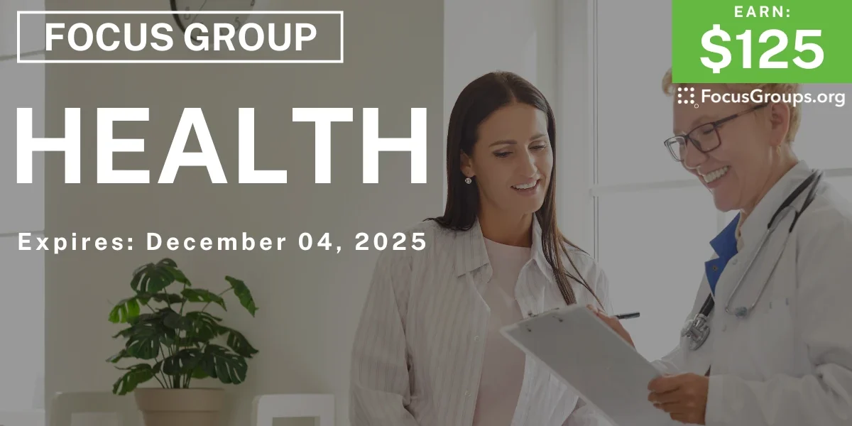 Focus Group on Health - $125