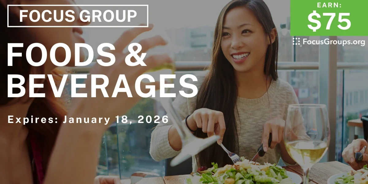 Focus Group on Foods & Beverages - $75