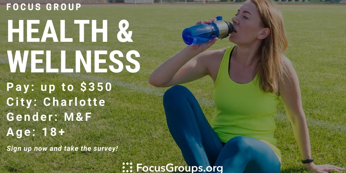 Focus Group on Health & Wellness in Charlotte - up to $350 - 09/11/2022