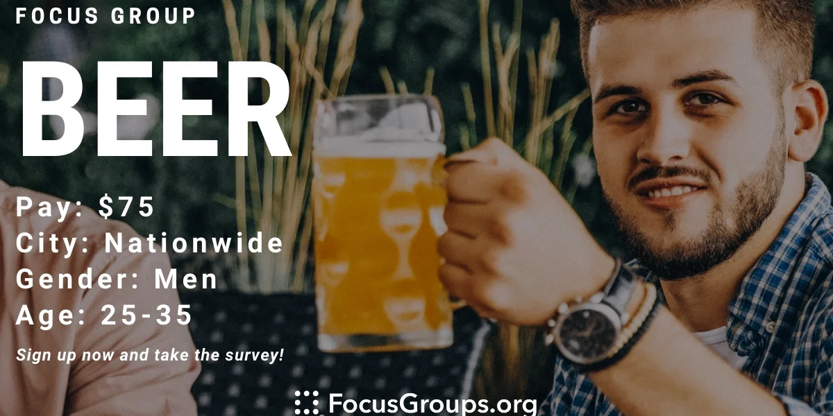 Focus Group for Men on Beer - $75 - 04/28/2023