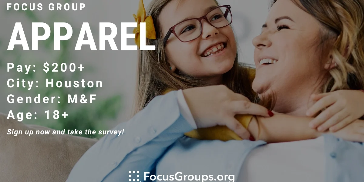Focus Group for Parents & Kids on Apparel in Houston - $200-$350 - 01 ...