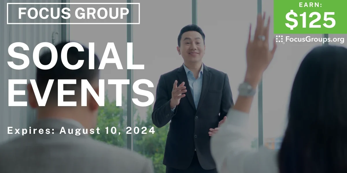 Focus Group in Charlotte on Social Events - $125 - 07/01/2024