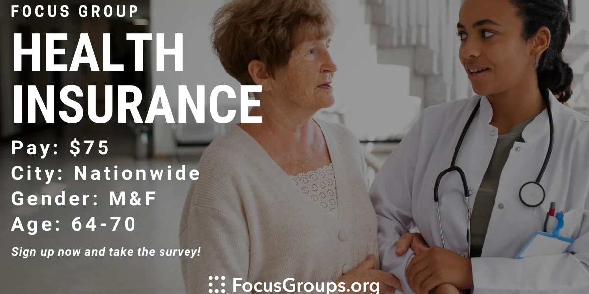 Focus Group for Consumers on Health Insurance - $75 - 04/07/2023