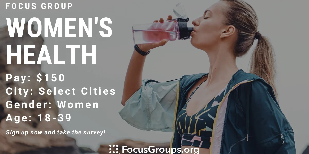 Focus Group for Women on Women's Health - $150 - 12/15/2021