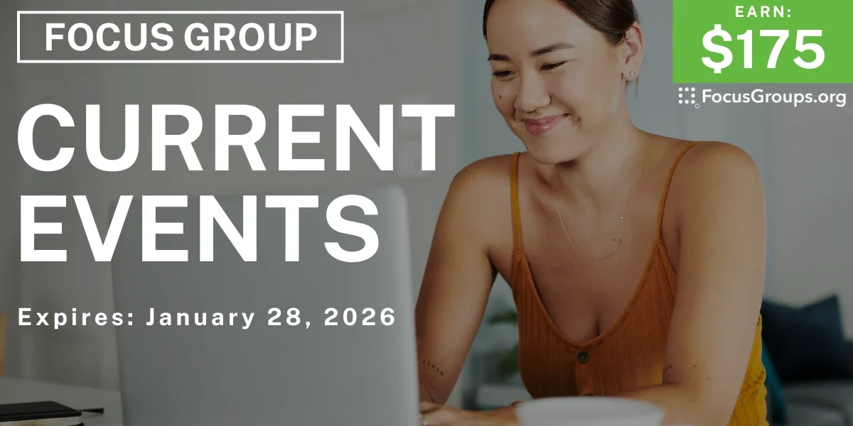 Focus Group on Current Events - $175