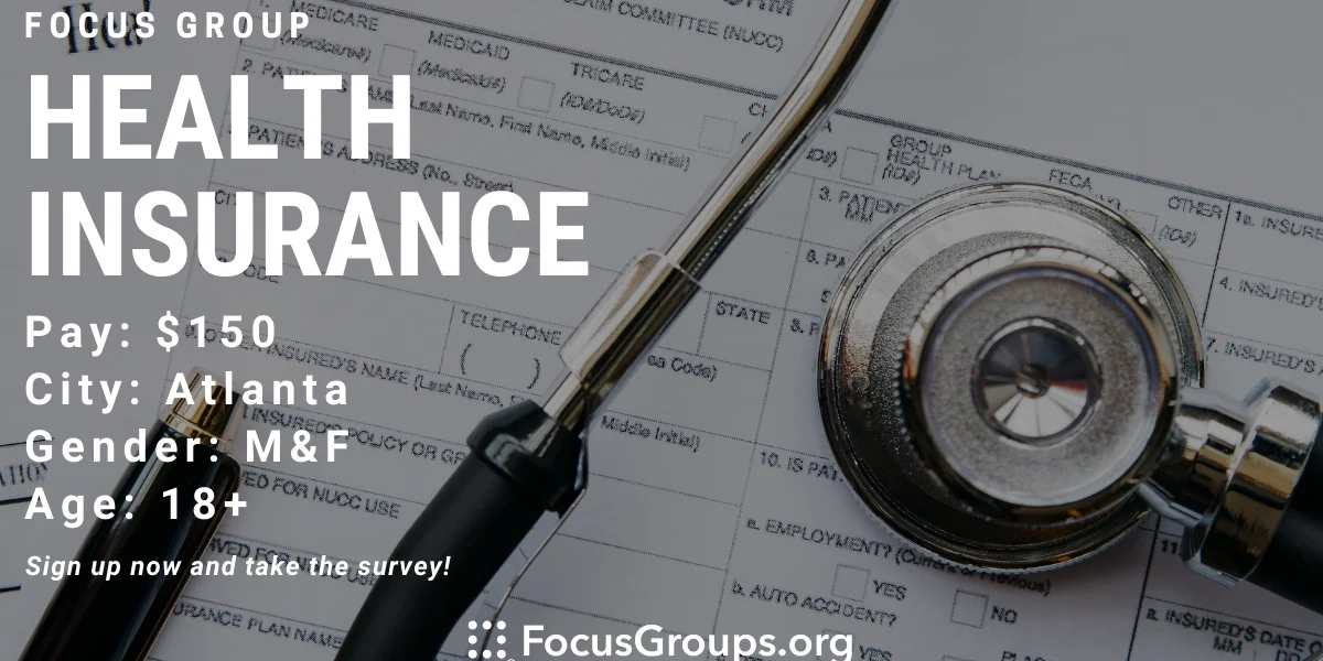Focus Group on Health Insurance in Atlanta - $150 - 05/19/2023