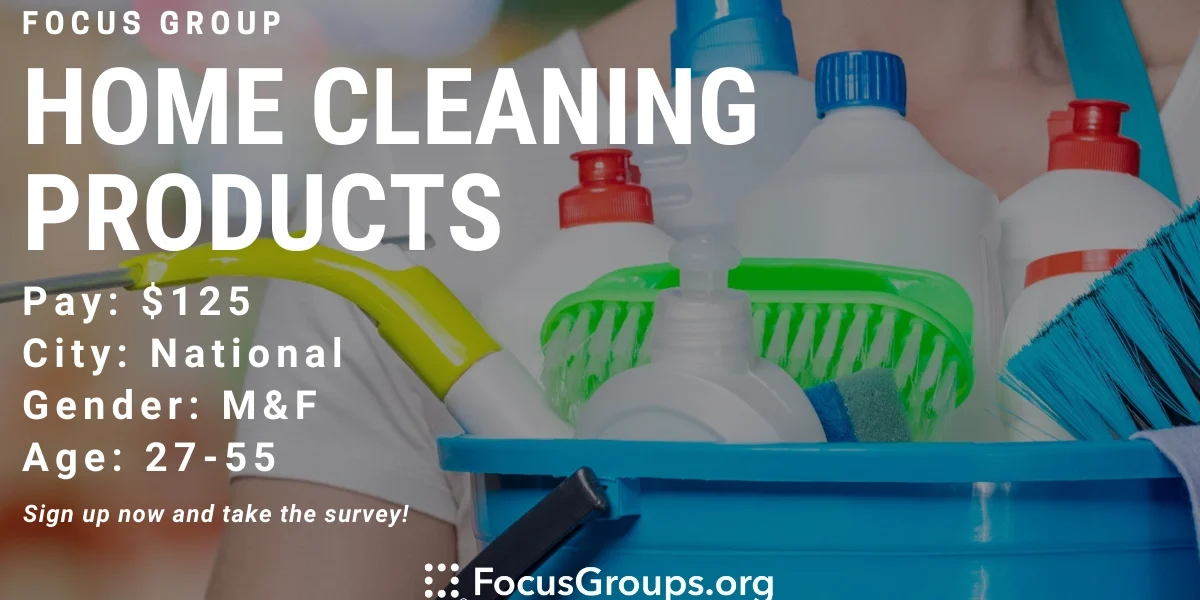 Focus Group on Household Cleaning Products - $125 - 02/17/2023