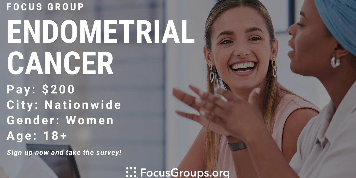 Focus Group for Women on Endometrial Cancer - $200 - 03/17/2023