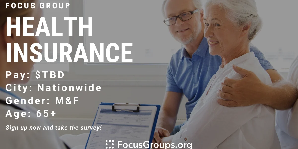 Focus Group for Seniors on Health Insurance - TBD - 06/01/2023