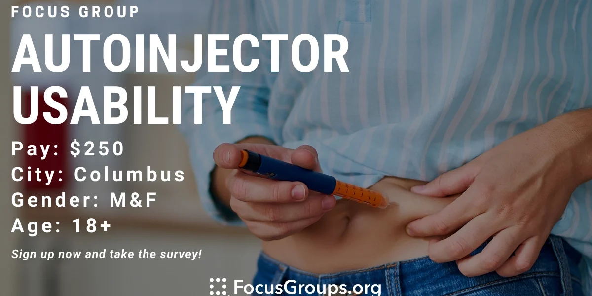 Focus Group on Autoinjector Usability in Columbus - $250 - 07/12/2022