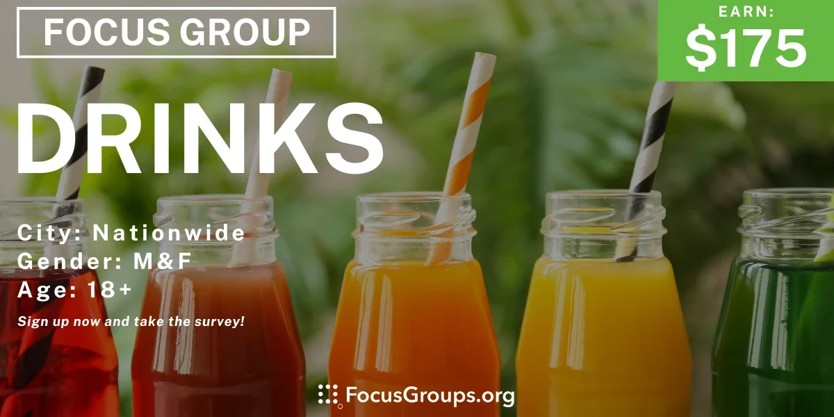 Focus Group on Drinks - $175 - 04/30/2024