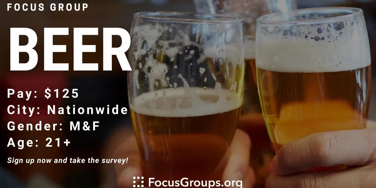 Focus Group on Beer - $125 - 06/06/2023