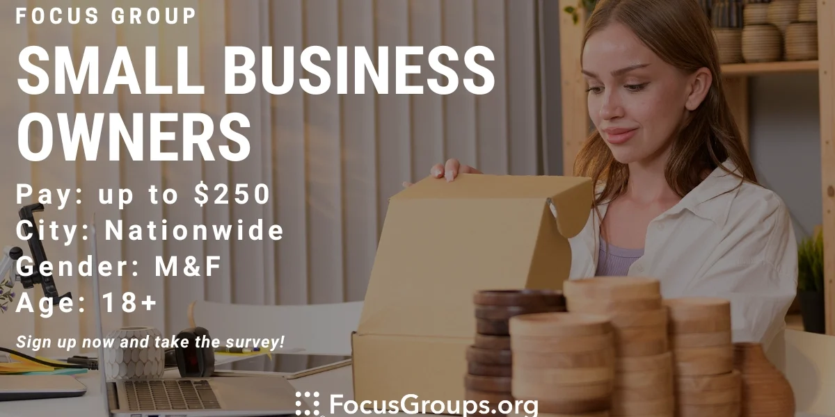 Focus Group for Small Business Owners - up to $250 - 09/13/2023
