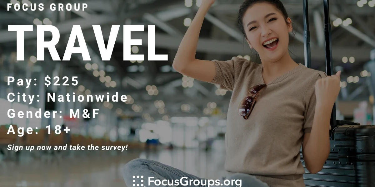 Focus Group on Travel - $225 - 08/22/2023