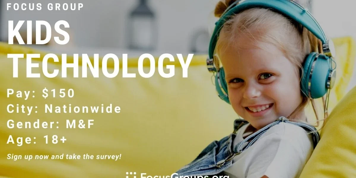 Focus Group for Parents on Kids Technology - $150 - 09/11/2023