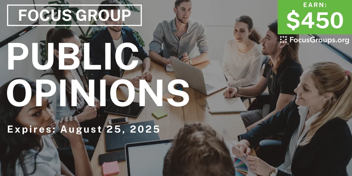 Focus Group in SF on Public Opinions - $450 - $450 - 08/04/2025