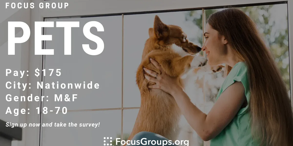 Focus Group on Pets - $175 - 02/22/2023