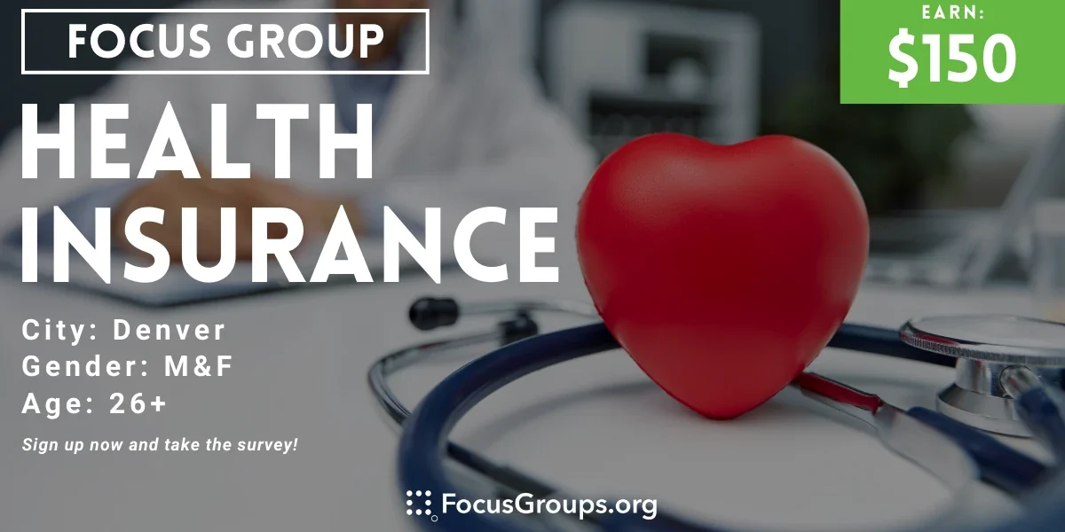 Focus Group in Denver on Health Insurance - 26+ - 01/31/2024