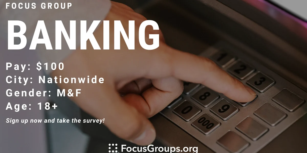 Focus Group on Banking - $100 - 06/05/2023