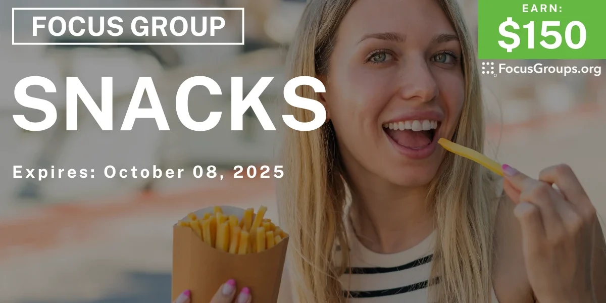 Focus Group on Snacks - $150 - $150 - 09/26/2025