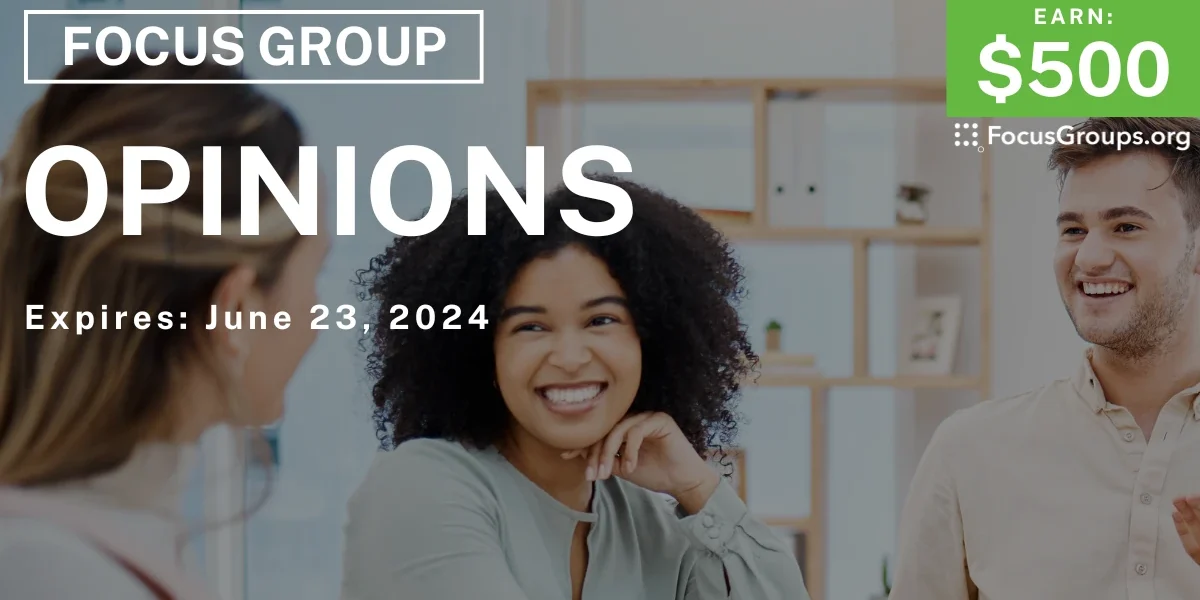 Focus Group in LA on Opinions - $500 - 06/11/2024