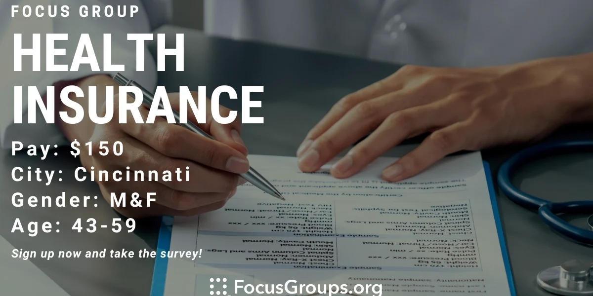 Focus Group on Health Insurance in Cincinnati - $150 - 10/09/2023