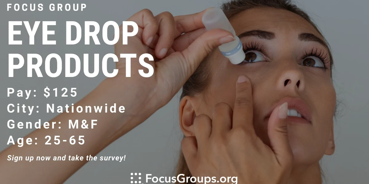 Focus Group on Eye Drop Products - $125 - 09/10/2022