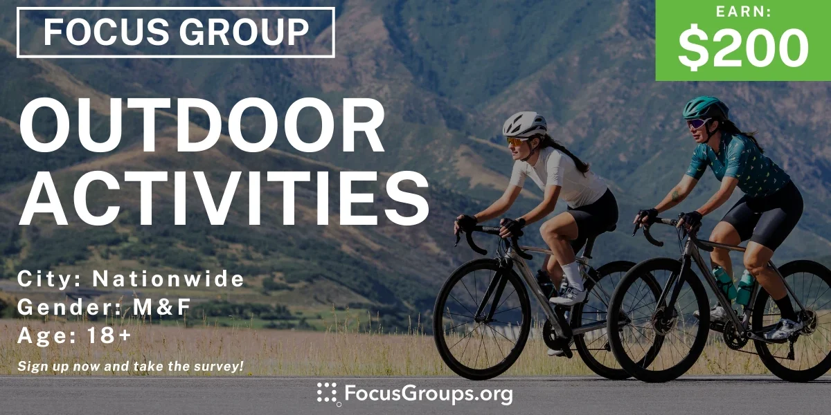 Focus Group on Outdoor Activities - $200 - 04/09/2024