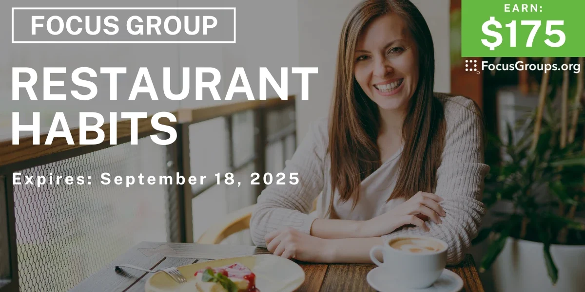 Focus Group on Restaurant Habits - $175 - $175 - 09/11/2025
