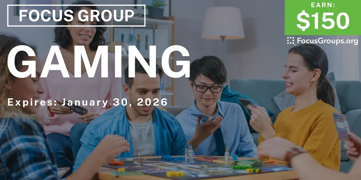 Focus Group on Gaming - $150