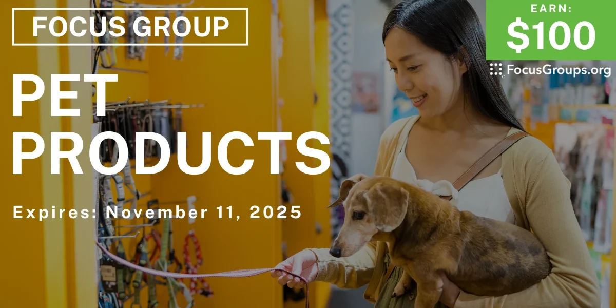 Focus Group on Pet Products - $100