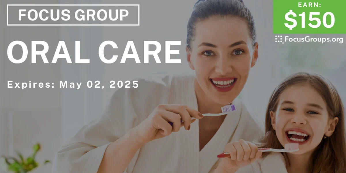 Focus Group for Parents in Seattle on Oral Care - $150 - 04/25/2025
