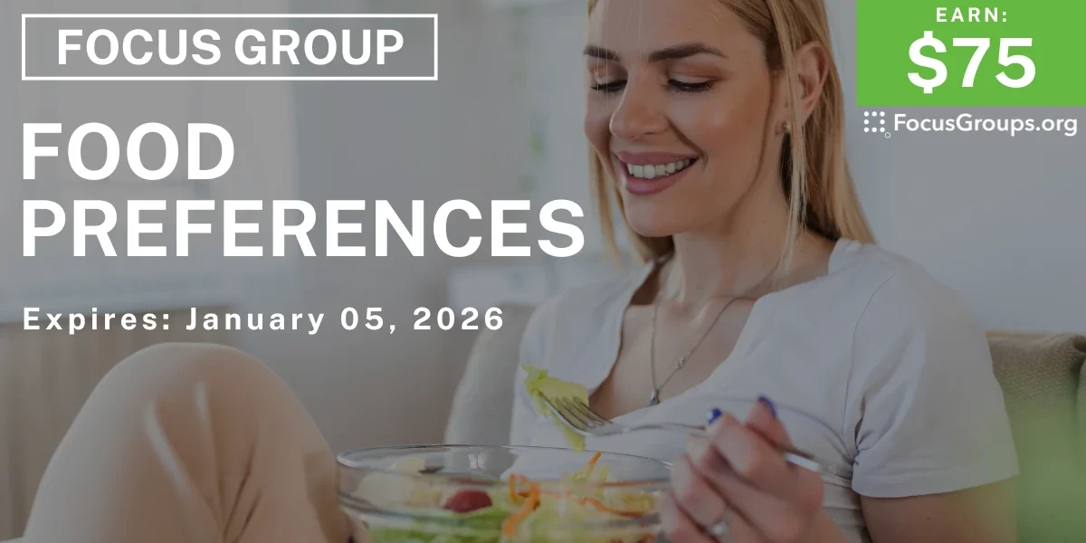Focus Group on Food Preferences - $75