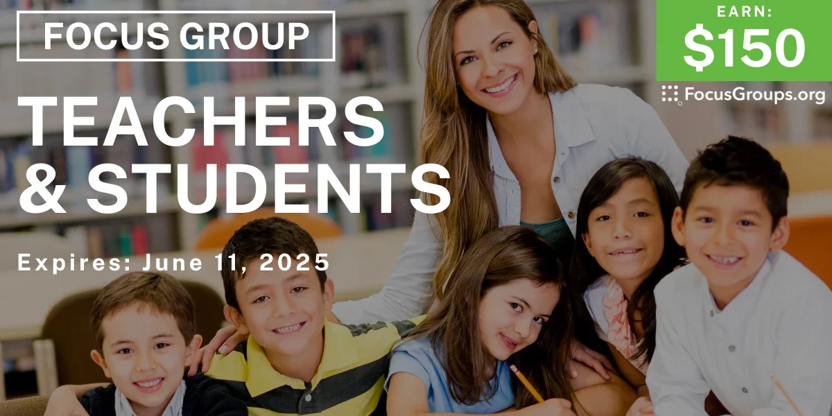 Focus Group for Parents on Teachers & Students - $150 - 05/23/2025
