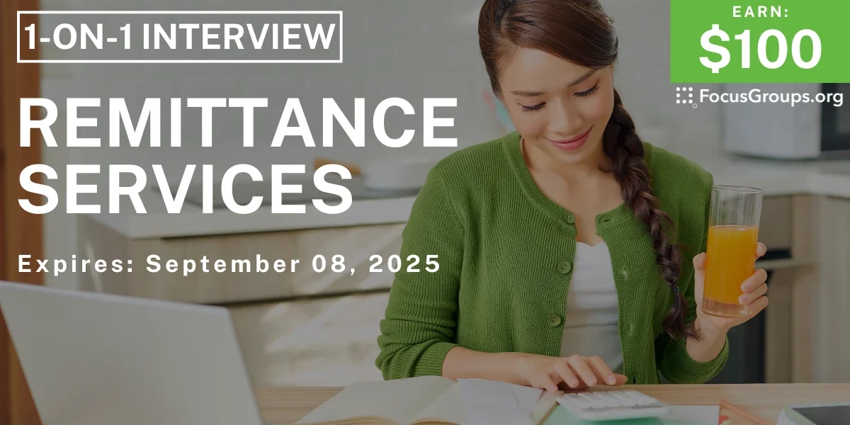 Research Study on Remittance Services - $100 - $100 - 08/27/2025