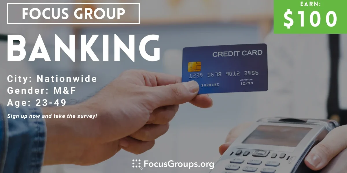 Focus Group on Banking - $100 - 01/18/2024