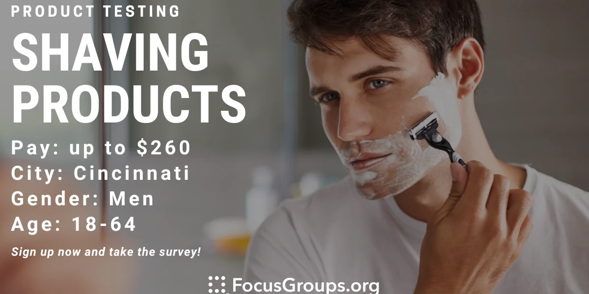 Product Test for Men on Shaving Products in Cincinnati - up to $260 ...
