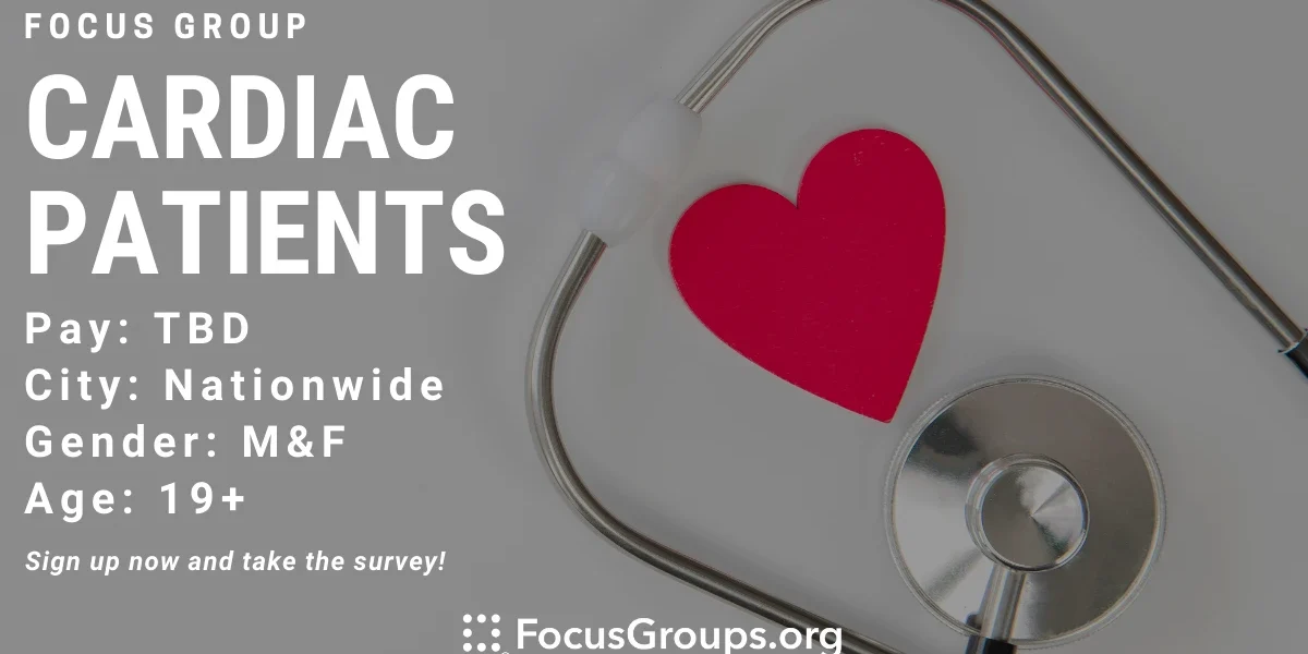 Focus Group for Cardiac Patients - TBD - 01/06/2022