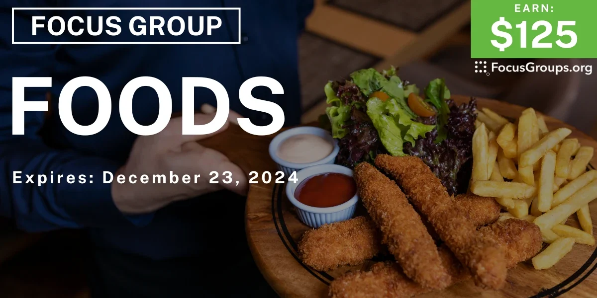 Focus Group on Foods - $125 - 12/11/2024