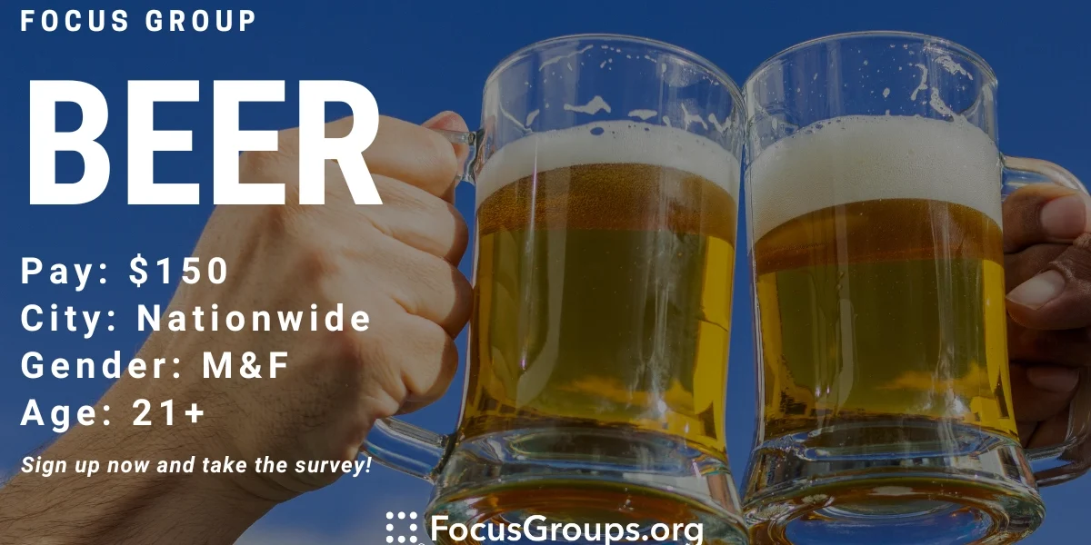 Focus Group on Beer - $150 - 12/07/2023