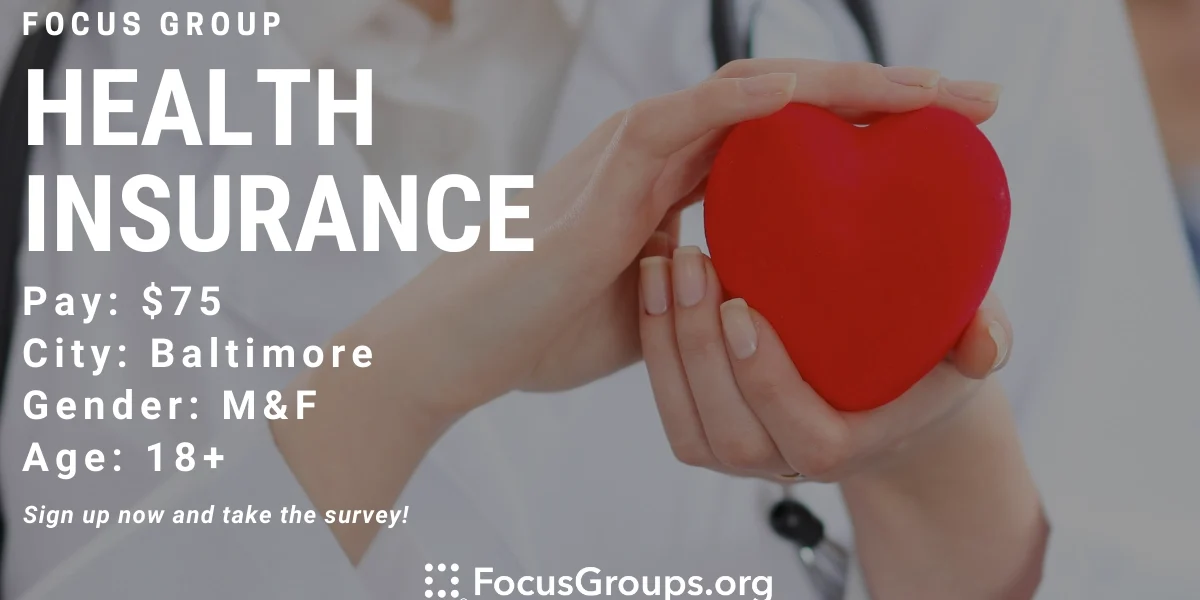 Focus Group on Health Insurance in Baltimore - $75 - 08/01/2022